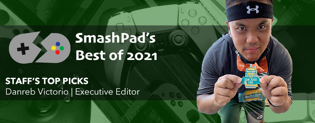 Danreb’s Top 10 Games of 2021 – SmashPad